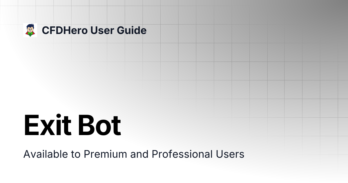 Exit Bot | CFDHero User Guide