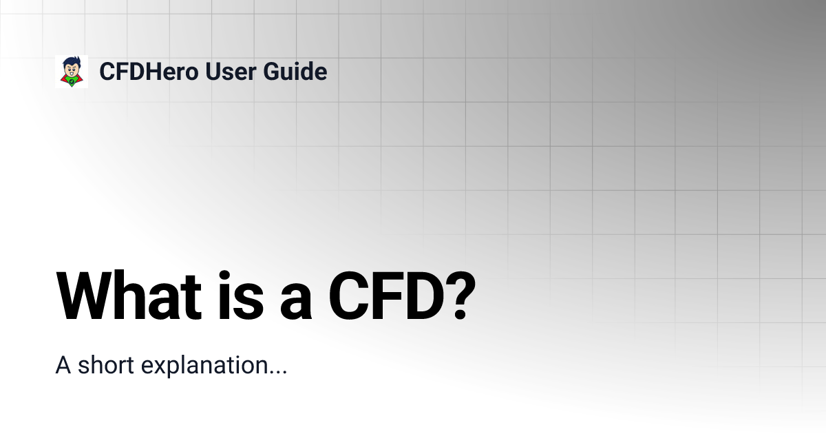 What is a CFD? | CFDHero User Guide